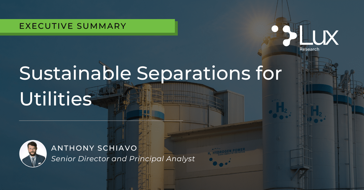 Sustainable Separations for Utilities - Lux Research
