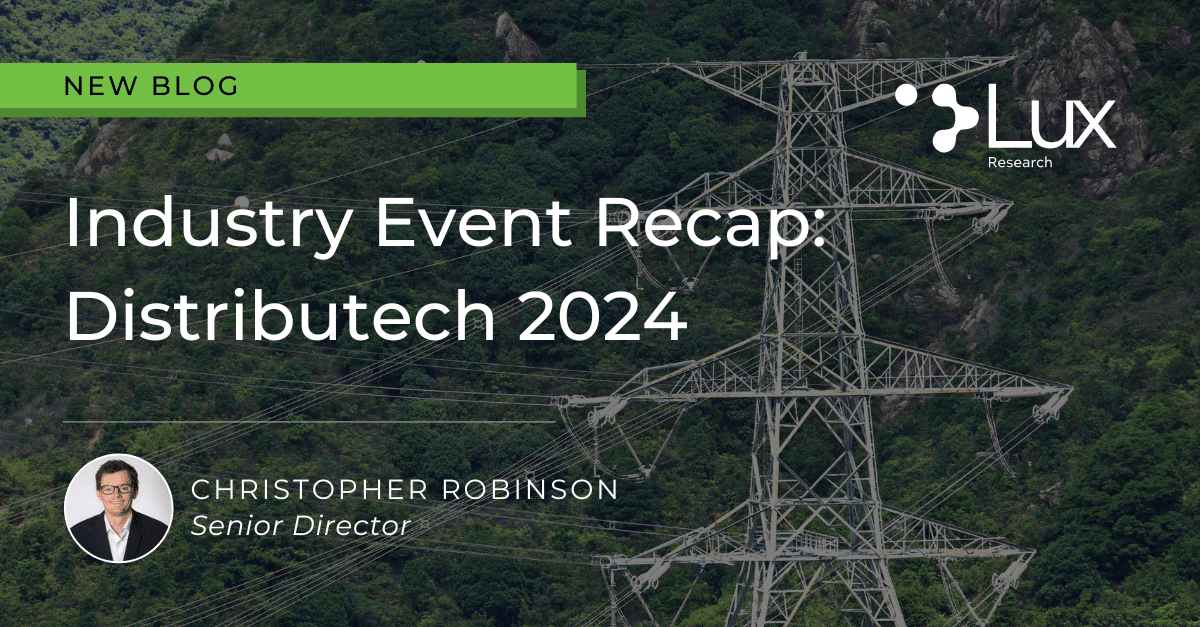 Industry Event Recap: Distributech 2024 - Lux Research