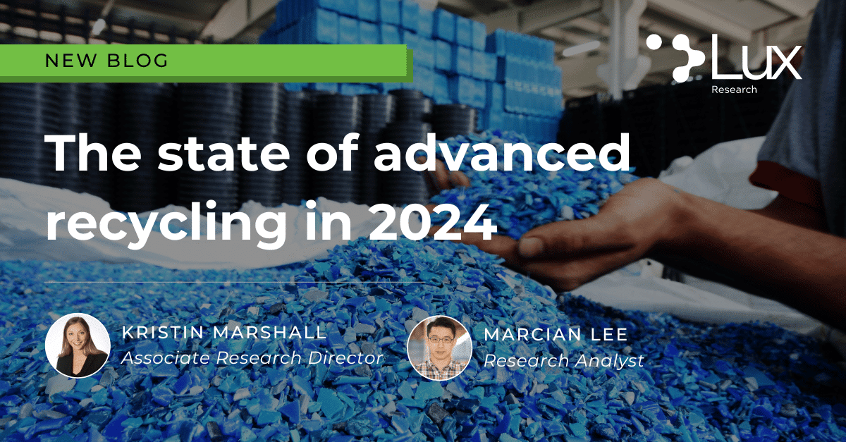 The state of advanced recycling in 2024 - Lux Research
