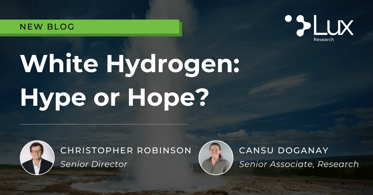 White Hydrogen: Hype or Hope? - Lux Research