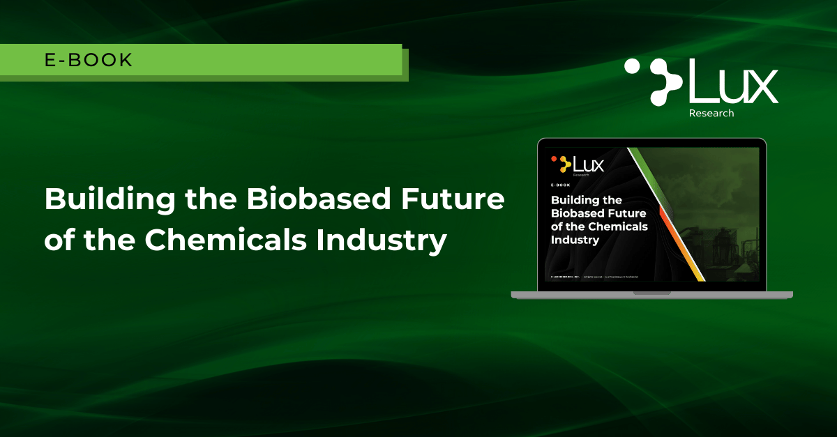 Building the Biobased Future of the Chemicals Industry - Lux Research