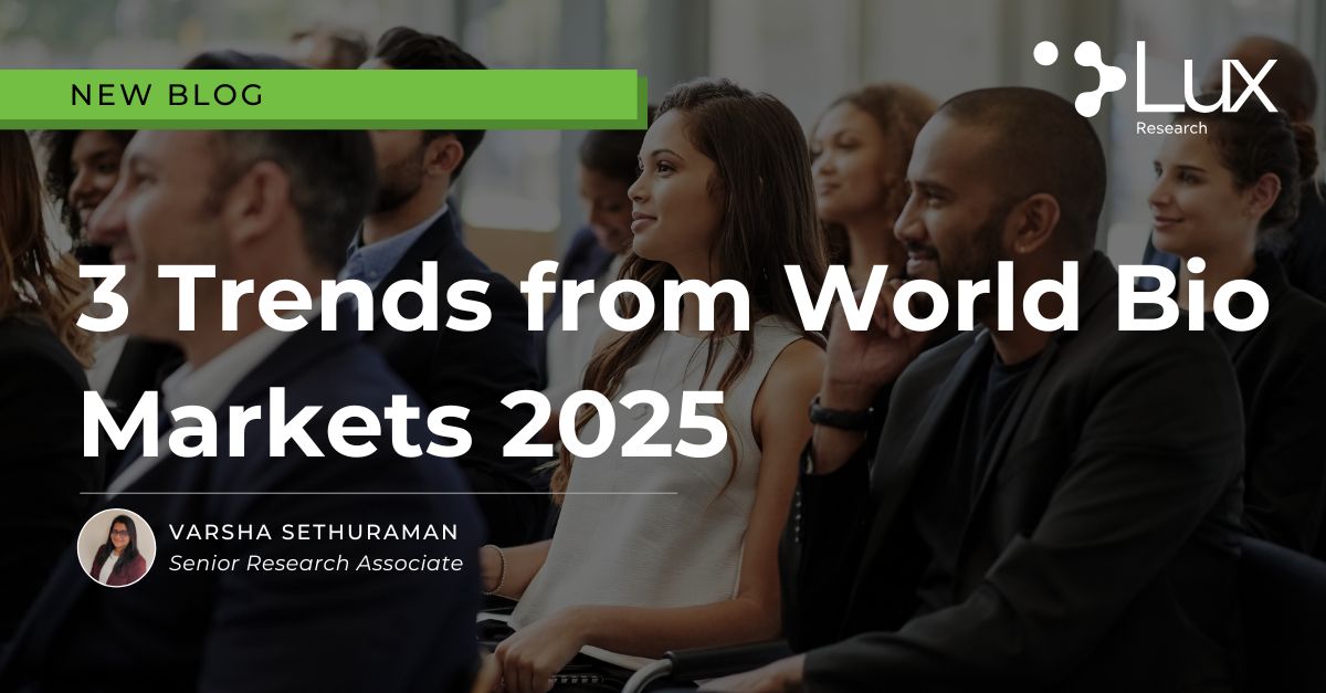 3 Key Trends from World Bio Markets 2025 - Lux Research